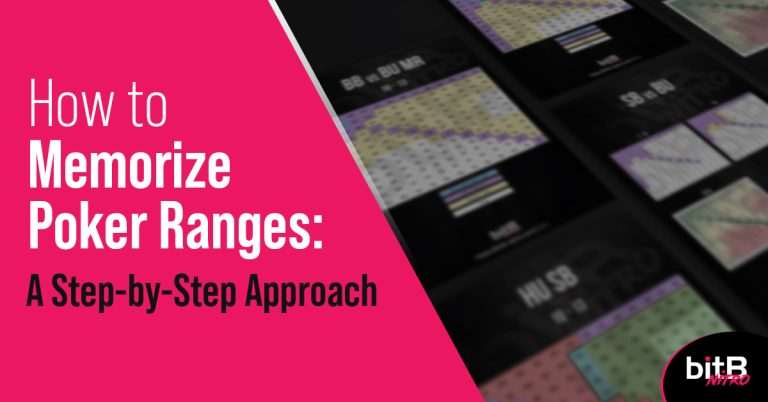 How to Memorize Poker Ranges: A Step-by-Step Approach | bitB Spins